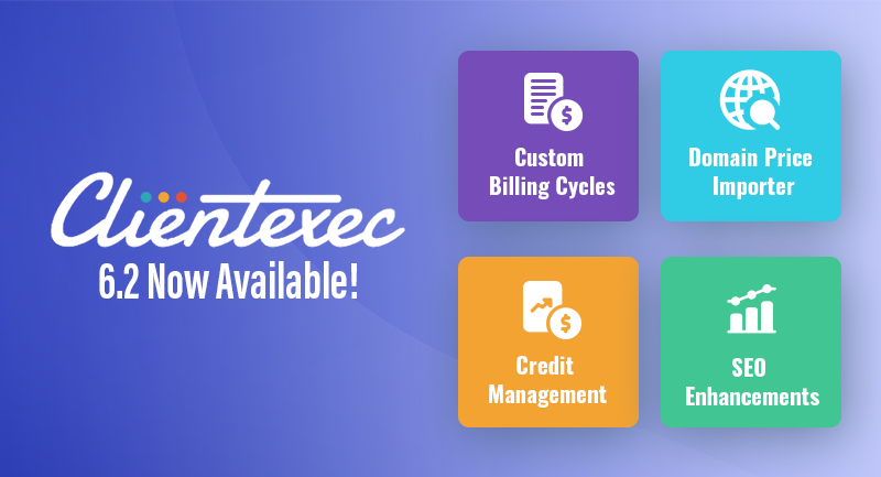 Clientexec 6.2.0 Now Available! | Clientexec Blog